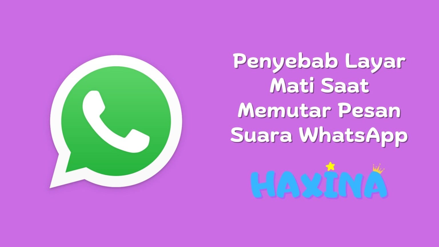 Layar Mati Saat Memutar Pesan Suara WhatsApp? Begini Cara Mengatasinya ...